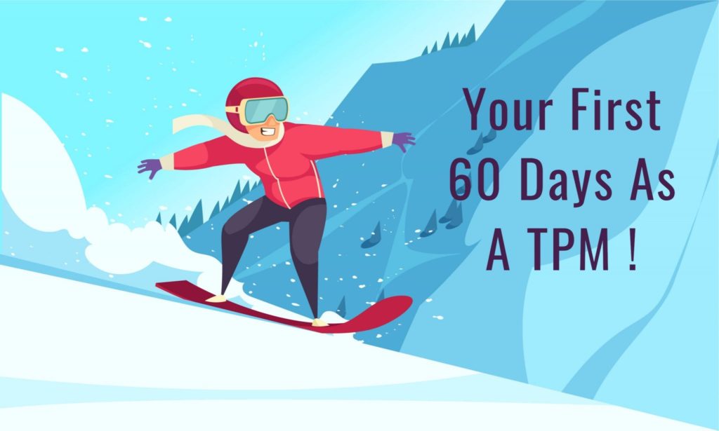 Your First 60 Days As A Technical Program Manager ! - Technical Program ...