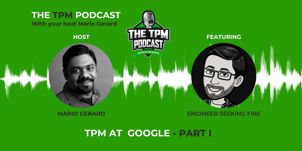 TPM at Google: FIRE & COVID Part I - Technical Program Management